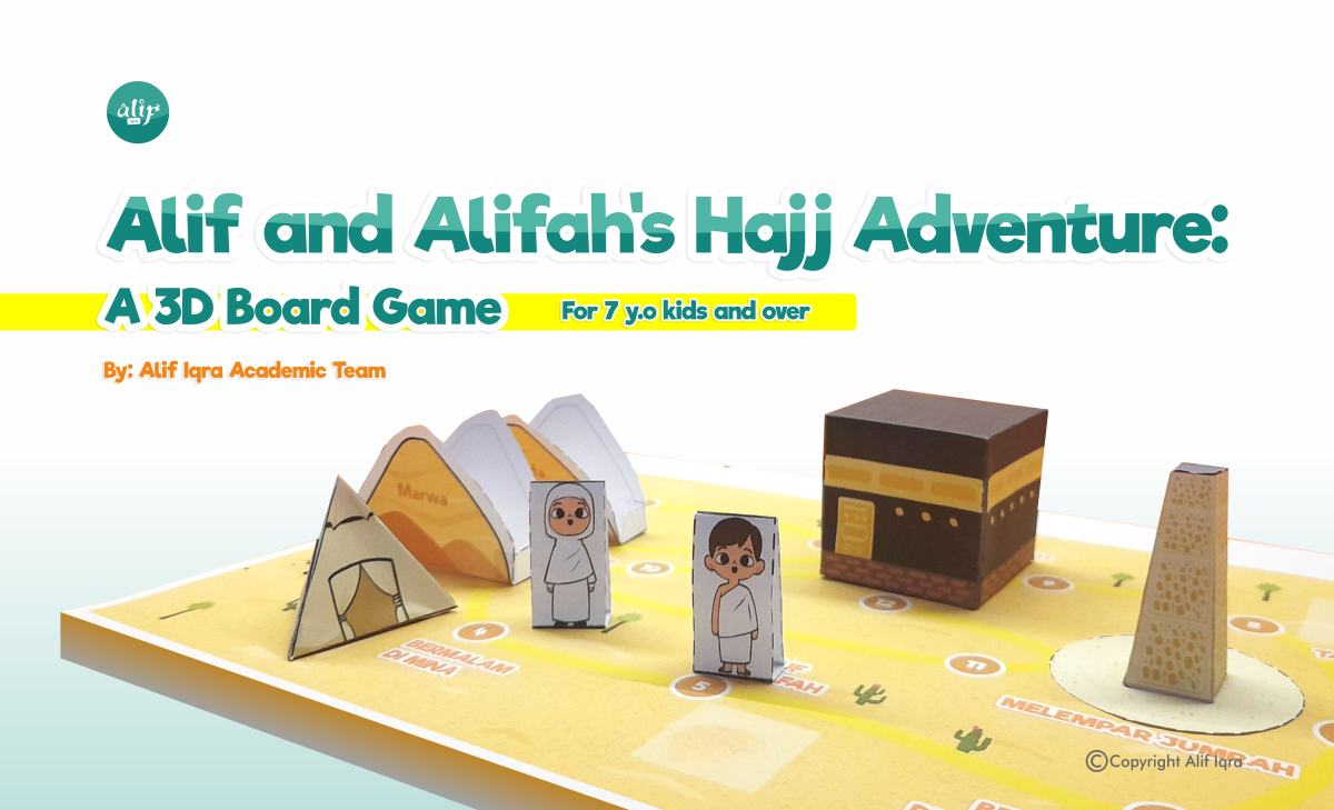 Alif and Alifah’s Hajj Adventure: A 3D Board Game - Belajar Ngaji untuk ...
